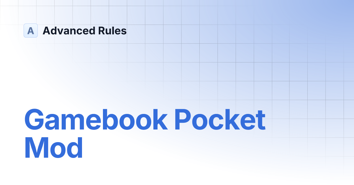 Gamebook Pocket Mod | Advanced Rules