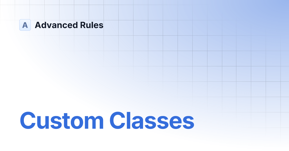 Custom Classes | Advanced Rules