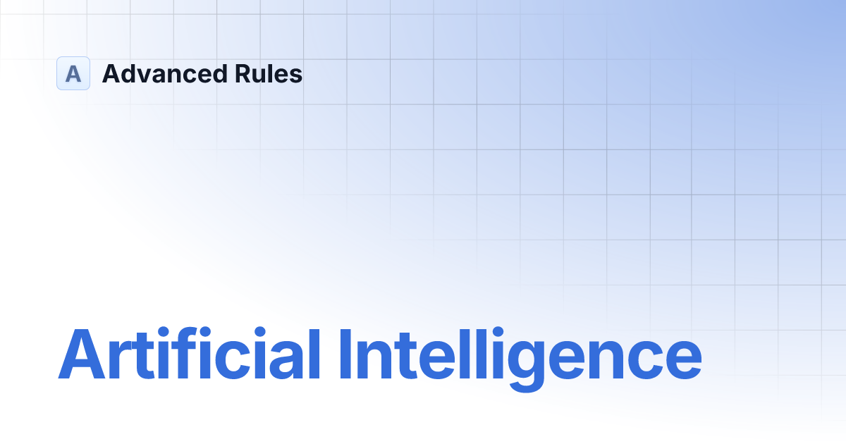 Artificial Intelligence | Advanced Rules